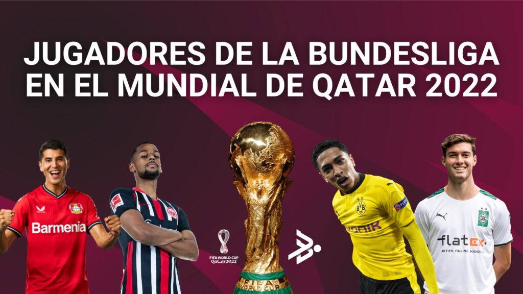 La Bundesliga es la tercera liga que más futbolistas aporta a Qatar ...